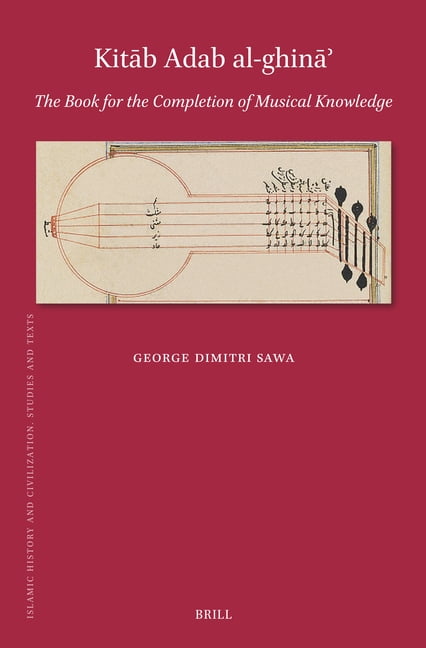 Islamic History and Civilization Kitāb Adab Al-Ghināʾ ...