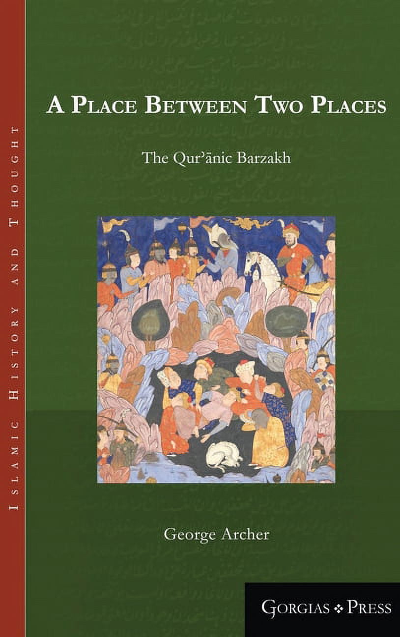 Islamic History and Thought A Place Between Two Places: The Qur'aanic ...