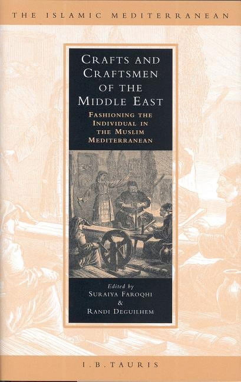 Islamic Mediterranean: Crafts and Craftsmen of the Middle East ...
