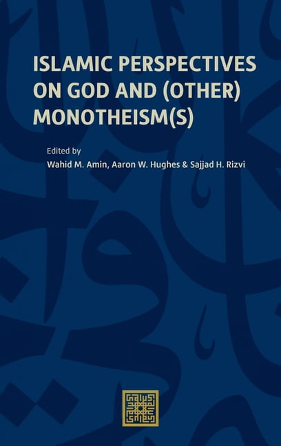 Islamic Perspectives on God and (Other) Monotheism(s), (Hardcover ...