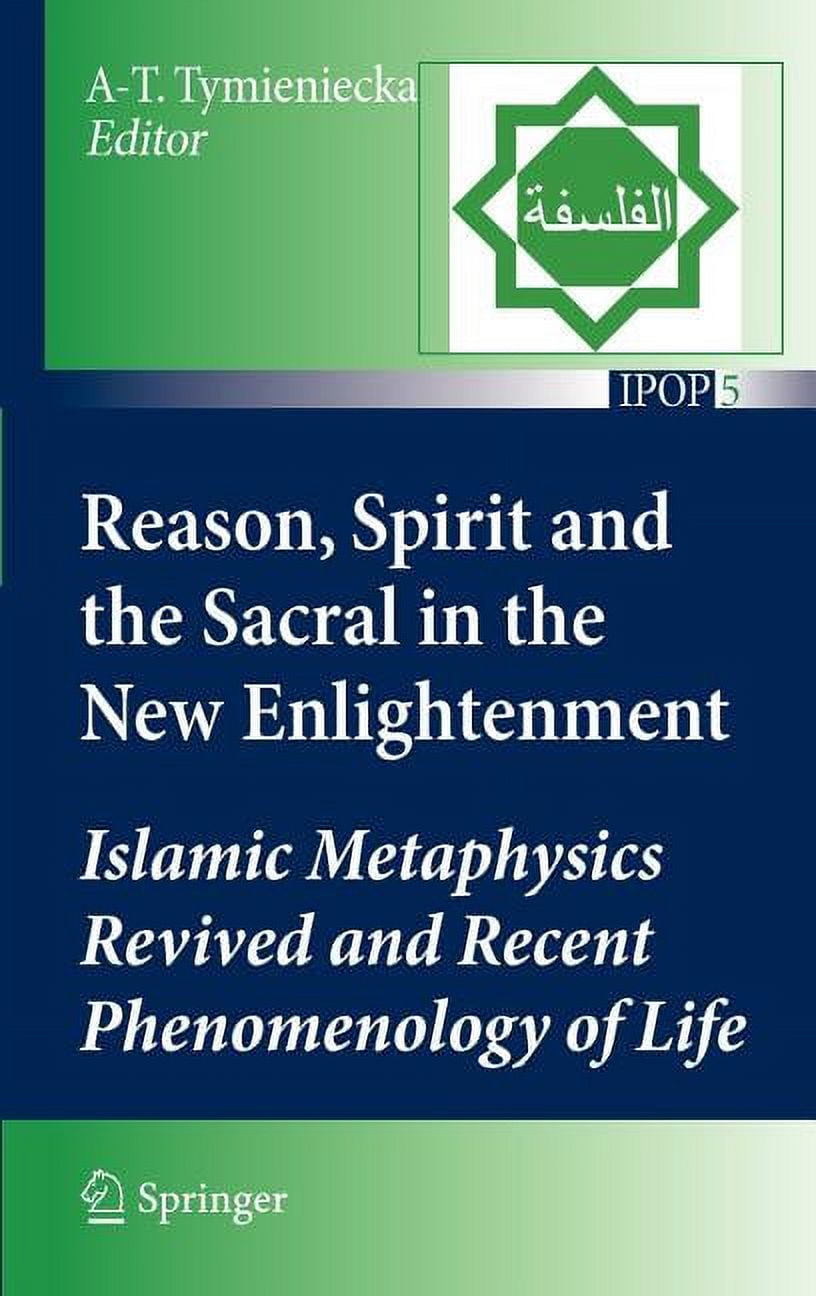 Islamic Philosophy and Occidental Phenom Reason, Spirit and the Sacral ...