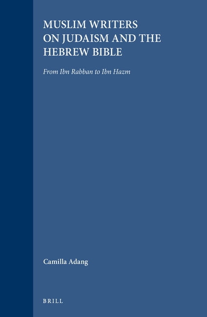 Islamic Philosophy, Theology and Science Muslim Writers on Judaism and ...