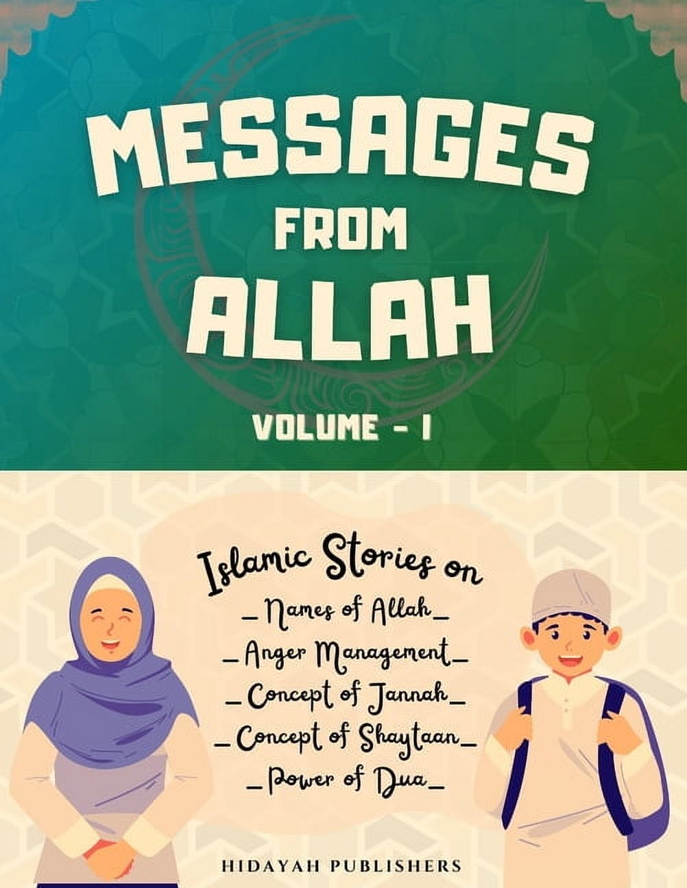 Islamic Stories for Muslim Kids Messages From Allah - Volume I: A ...