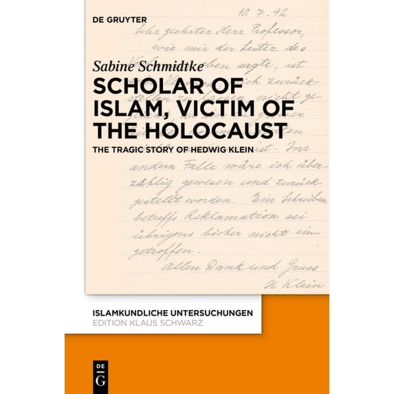 Islamkundliche Untersuchungen Scholar of Islam, Victim of the Holocaust ...