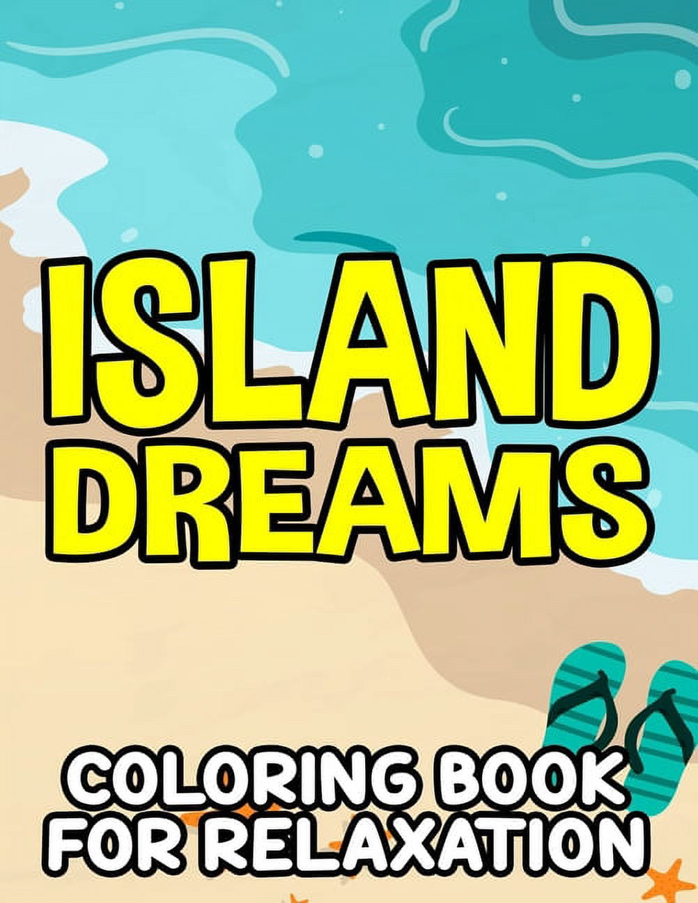 Island Dreams Coloring Book For Relaxation: Illustrations And Designs ...