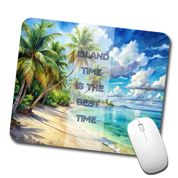 Island Time Best Time Inspirational Tropical Beach Mouse Pad Low ...