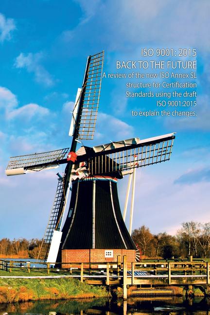Iso 9001 : 2015 Back to the Future: a Review of the New Iso Annex Sl ...
