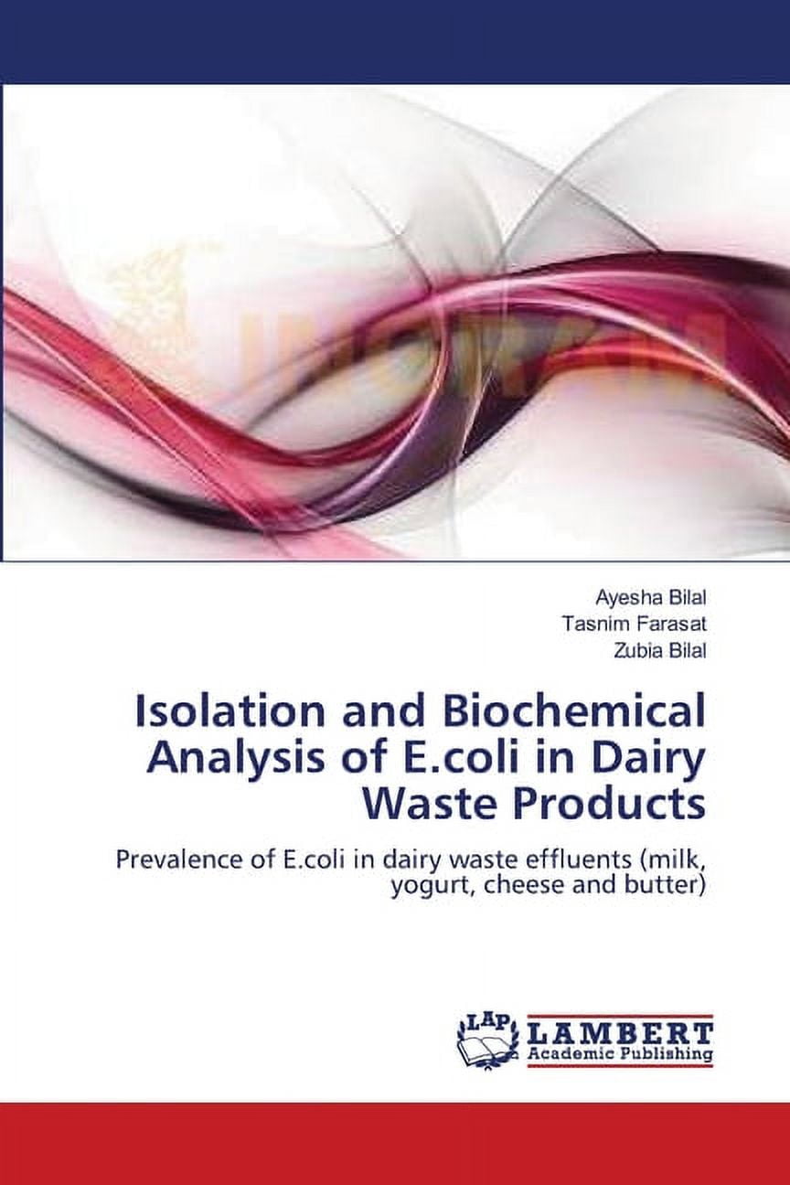 Isolation and Biochemical Analysis of E.coli in Dairy Waste Products ...