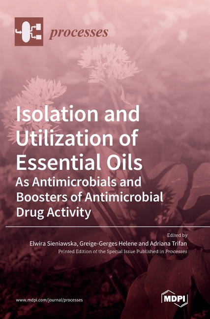 Isolation and Utilization of Essential Oils: As Antimicrobials and ...