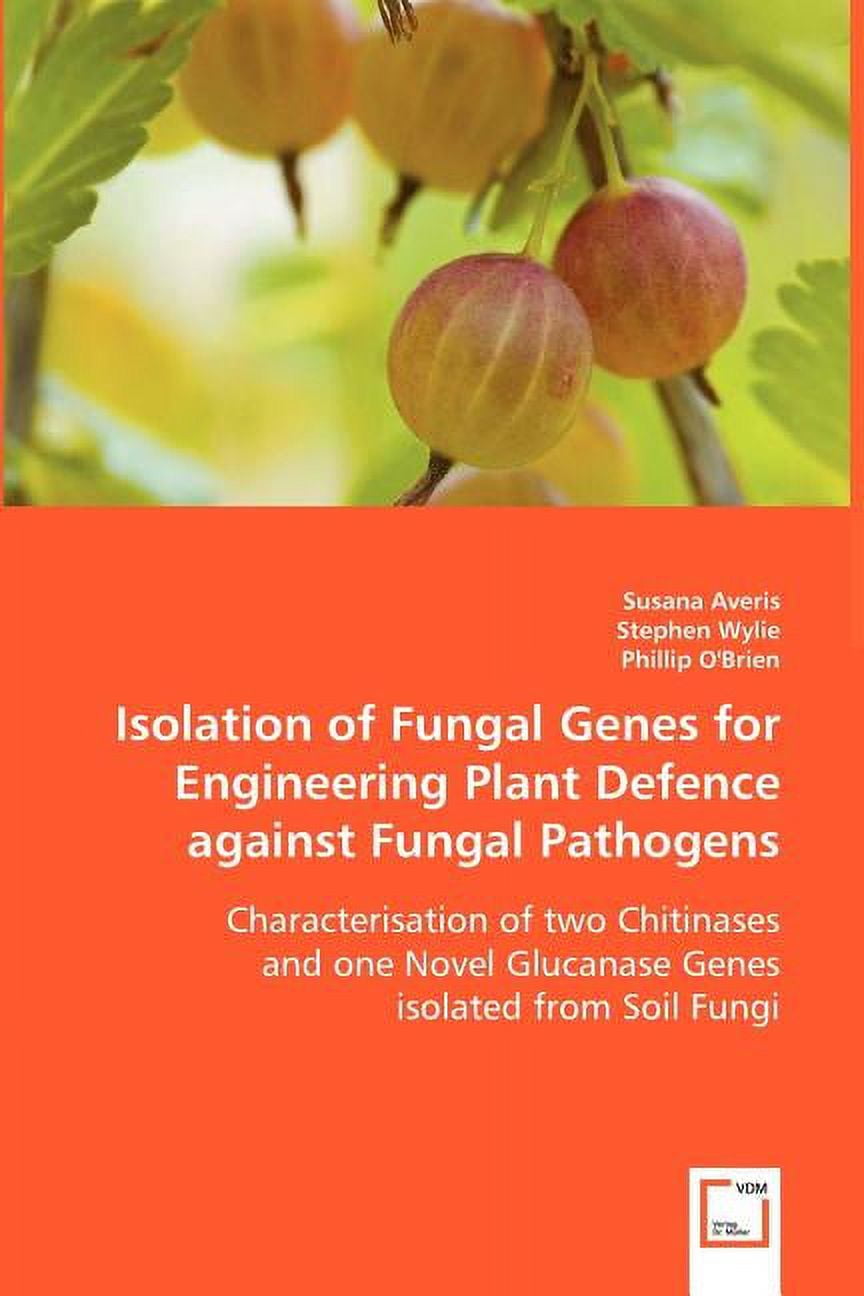 Isolation of Fungal Genes for Engineering Plant Defence against Fungal ...
