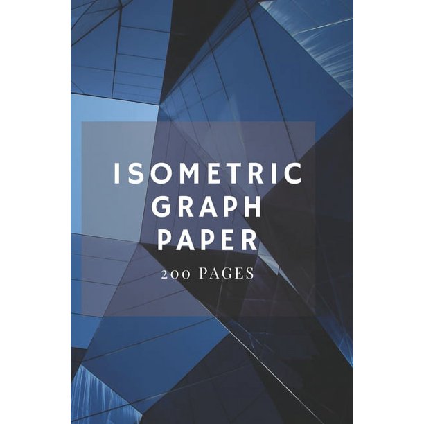 Isometric Graph Paper: Isometric Grid Paper 3D Drawing Book (Paperback ...