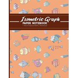 Isometric Graph Paper Notebook: 1 Inch Equilateral Triangle ...