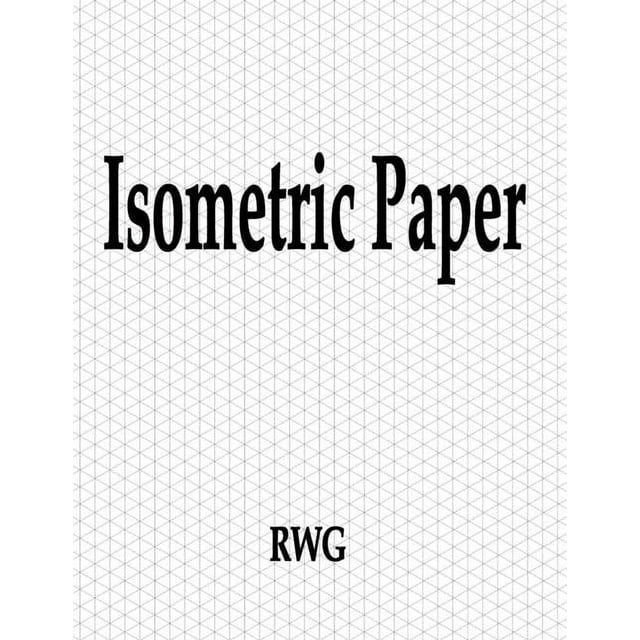 Isometric Paper: 200 Pages 8.5" X 11" (Paperback) - Walmart.com