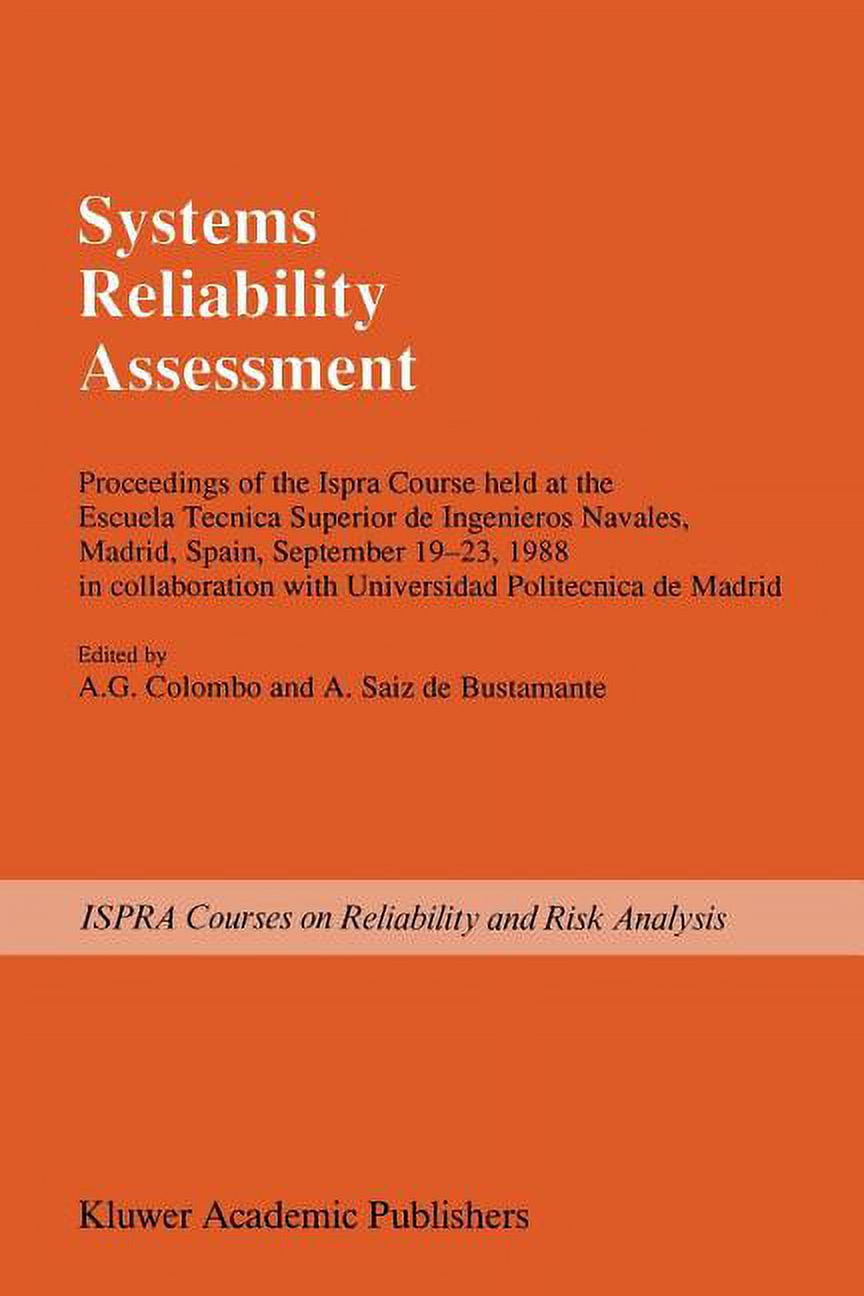 Ispra Courses: Systems Reliability Assessment: Proceedings of the Ispra Course Held at the ...