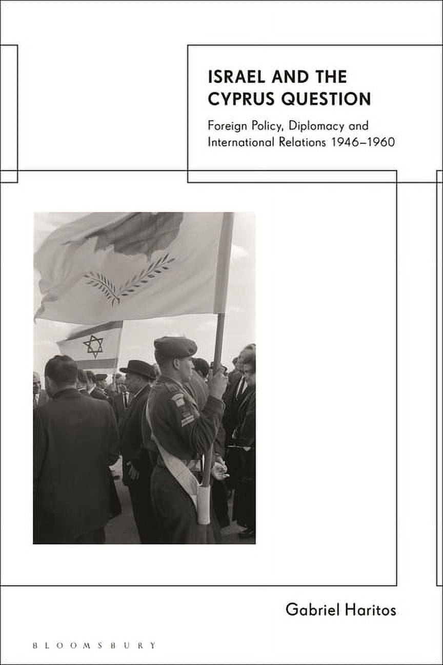 Israel and the Cyprus Question: Foreign Policy, Diplomacy and ...