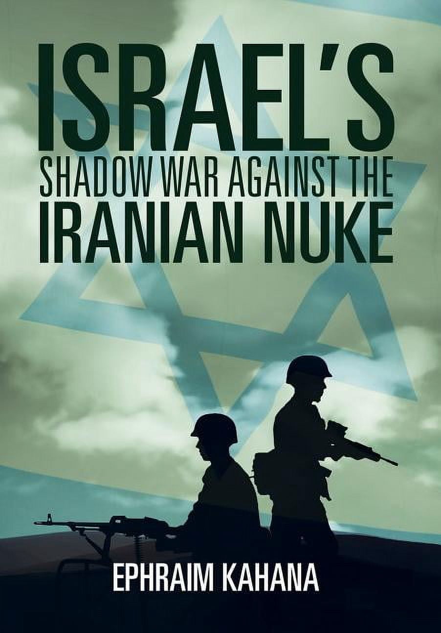 Israel?s Shadow War Against the Iranian Nuke - Walmart Business Supplies