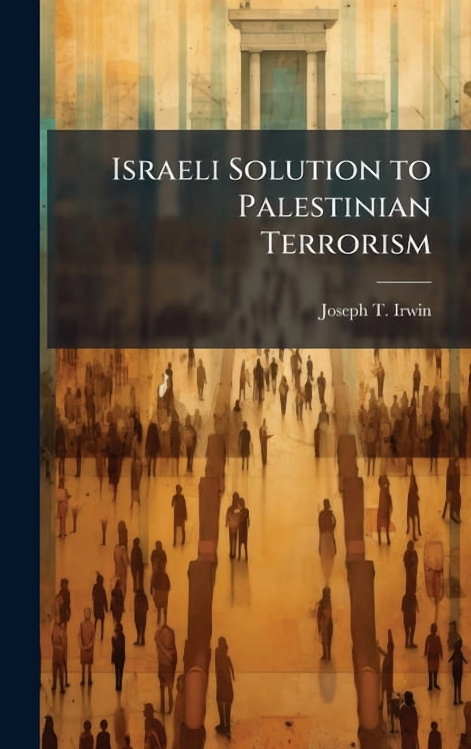 Israeli Solution to Palestinian Terrorism, (Hardcover) - Walmart.com