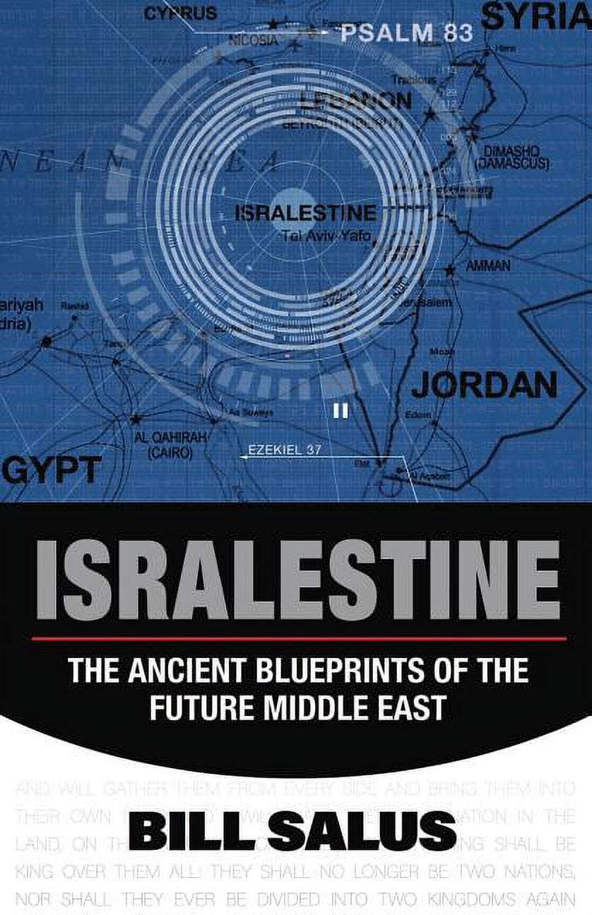 Isralestine: The Ancient Blueprints of the Future Middle East -- Bill ...