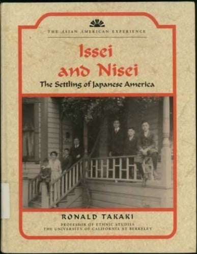 Pre-Owned Issei and Nisei: The Settling of Japanese America (Library ...