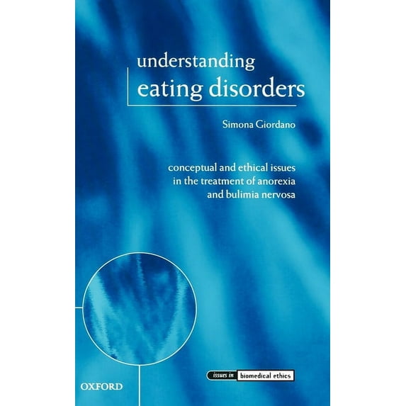 Issues in Biomedical Ethics Understanding Eating Disorders: Conceptual ...