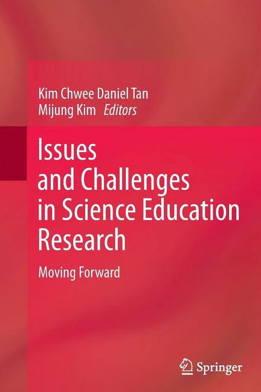 Issues and Challenges in Science Education Research: Moving Forward ...