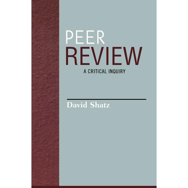 Issues in Academic Ethics: Peer Review : A Critical Inquiry (Paperback ...