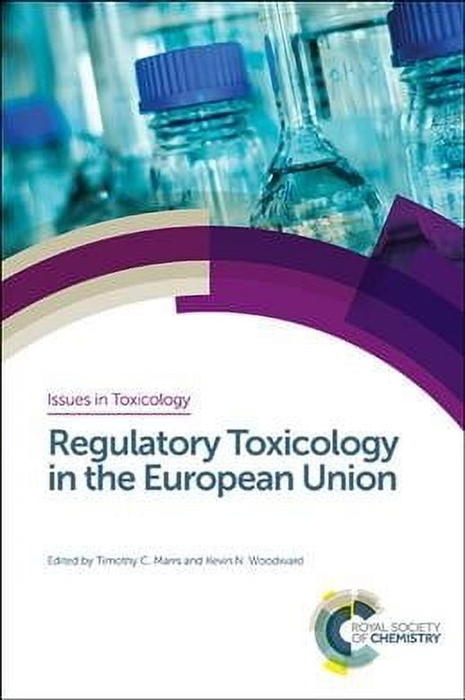 Issues in Toxicology: Regulatory Toxicology in the European Union ...