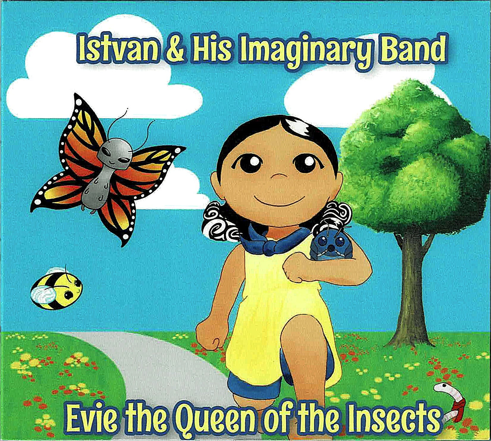 Istvan & His Imaginary Band - Evie The Queen Of The Insects - Kids ...
