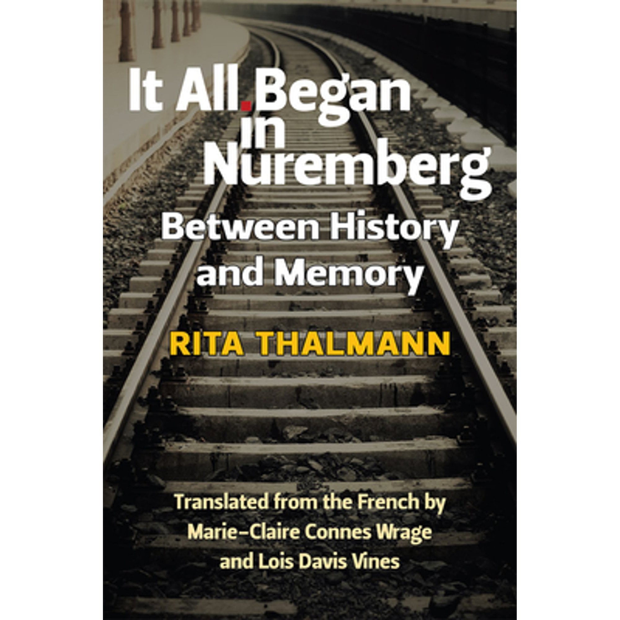 Pre-Owned It All Began in Nuremberg: Between History and Memory ...