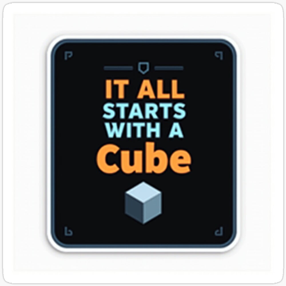 It All Starts With A Cube - 3D Modeling Sticker Sticker Phone Decal ...