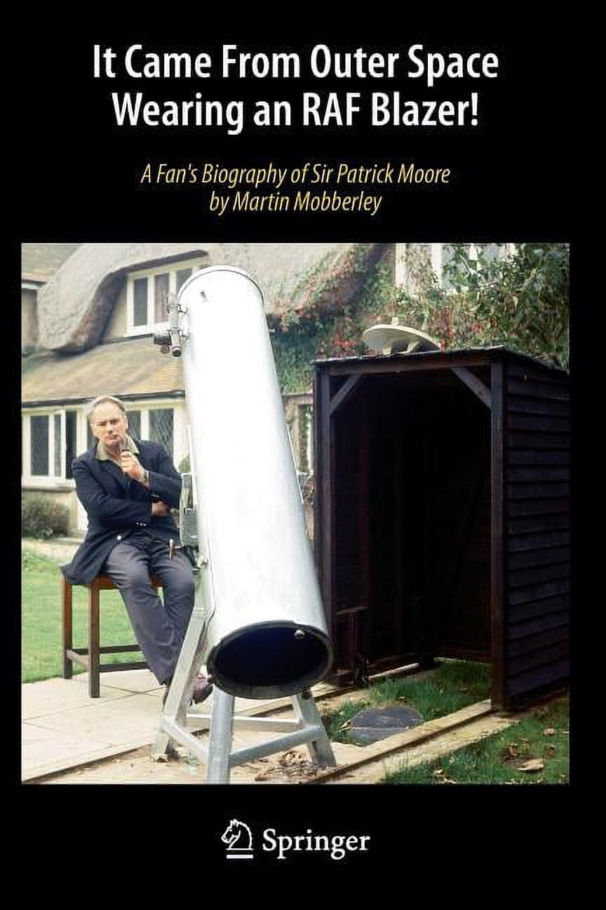 It Came from Outer Space Wearing an RAF Blazer!: A Fan's Biography of ...