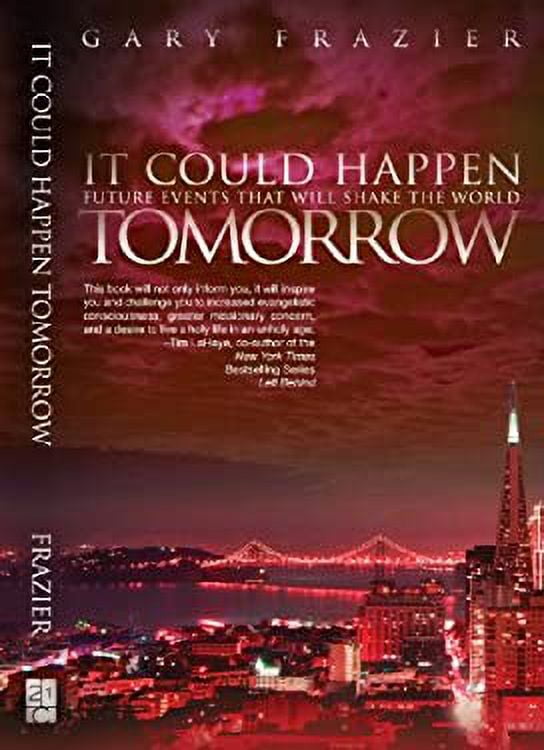 Pre-Owned It Could Happen Tomorrow : Future Events That Will Shake the ...