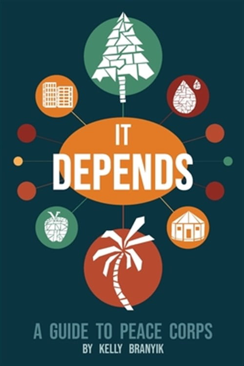 It Depends: A Guide to Peace Corps (Paperback) by Brian Fassett, Jenna ...