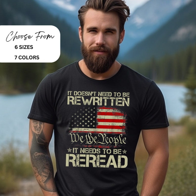 It Doens't Need to be Rewritten It Needs to be Reread T-Shirt, We the ...