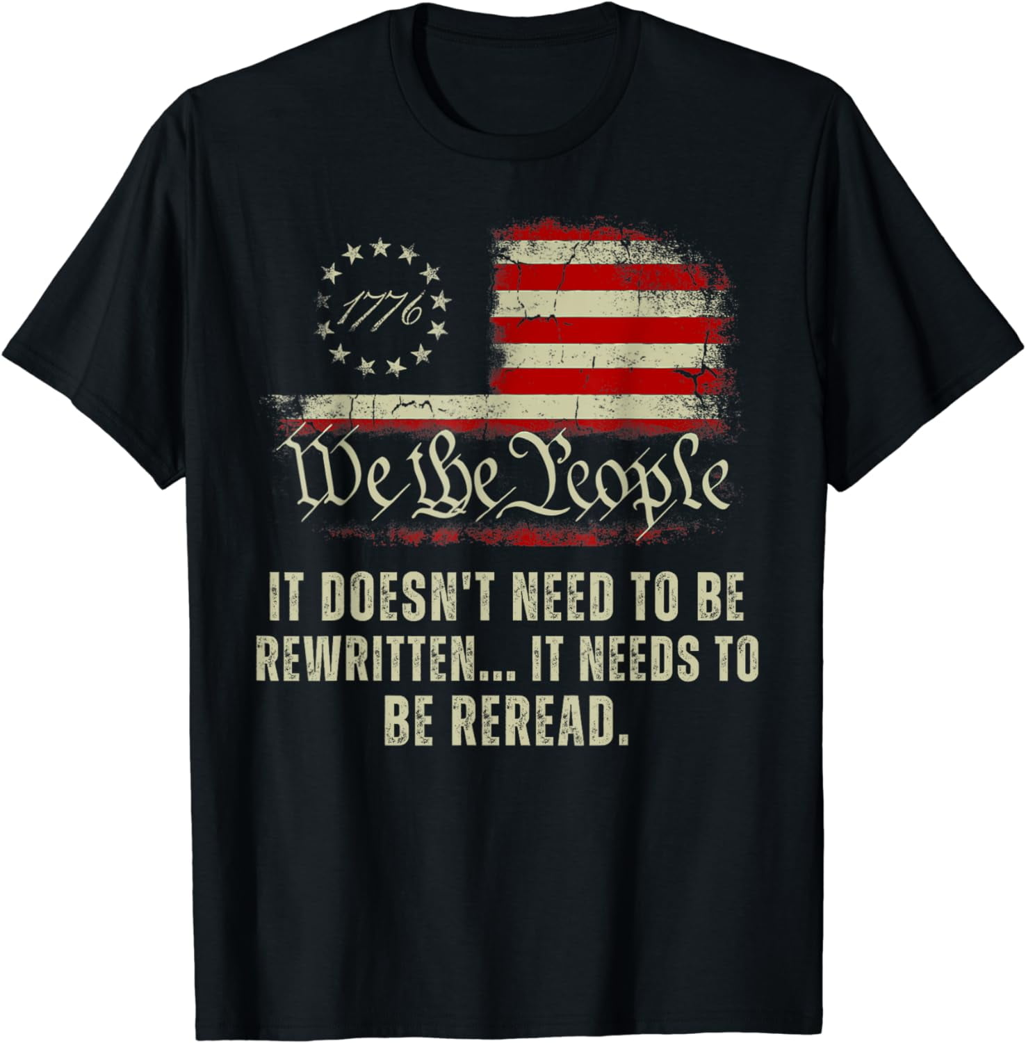 It Doesn't need to be Rewritten Constitution We the People T-Shirt ...