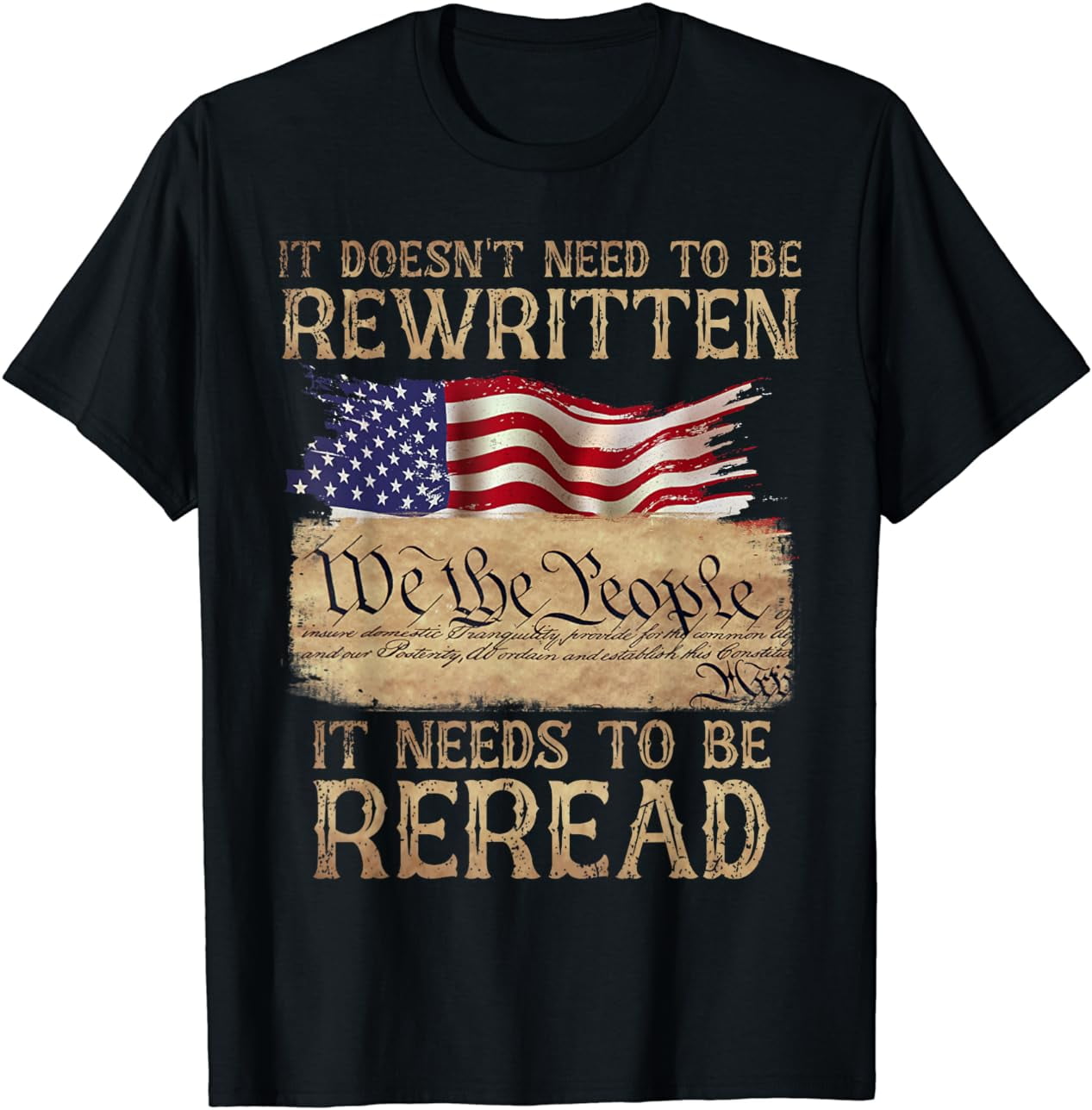 It Doesn't need to be Rewritten We the People Constitution T-Shirt ...