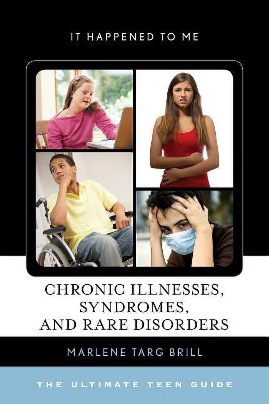 It Happened to Me: Chronic Illnesses, Syndromes, and Rare Disorders ...