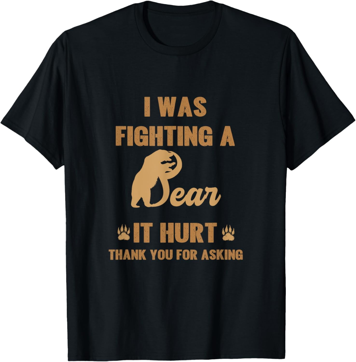It Hurt Funny Get Well Soon, I Was Fighting A Bear T-Shirt - Walmart.com