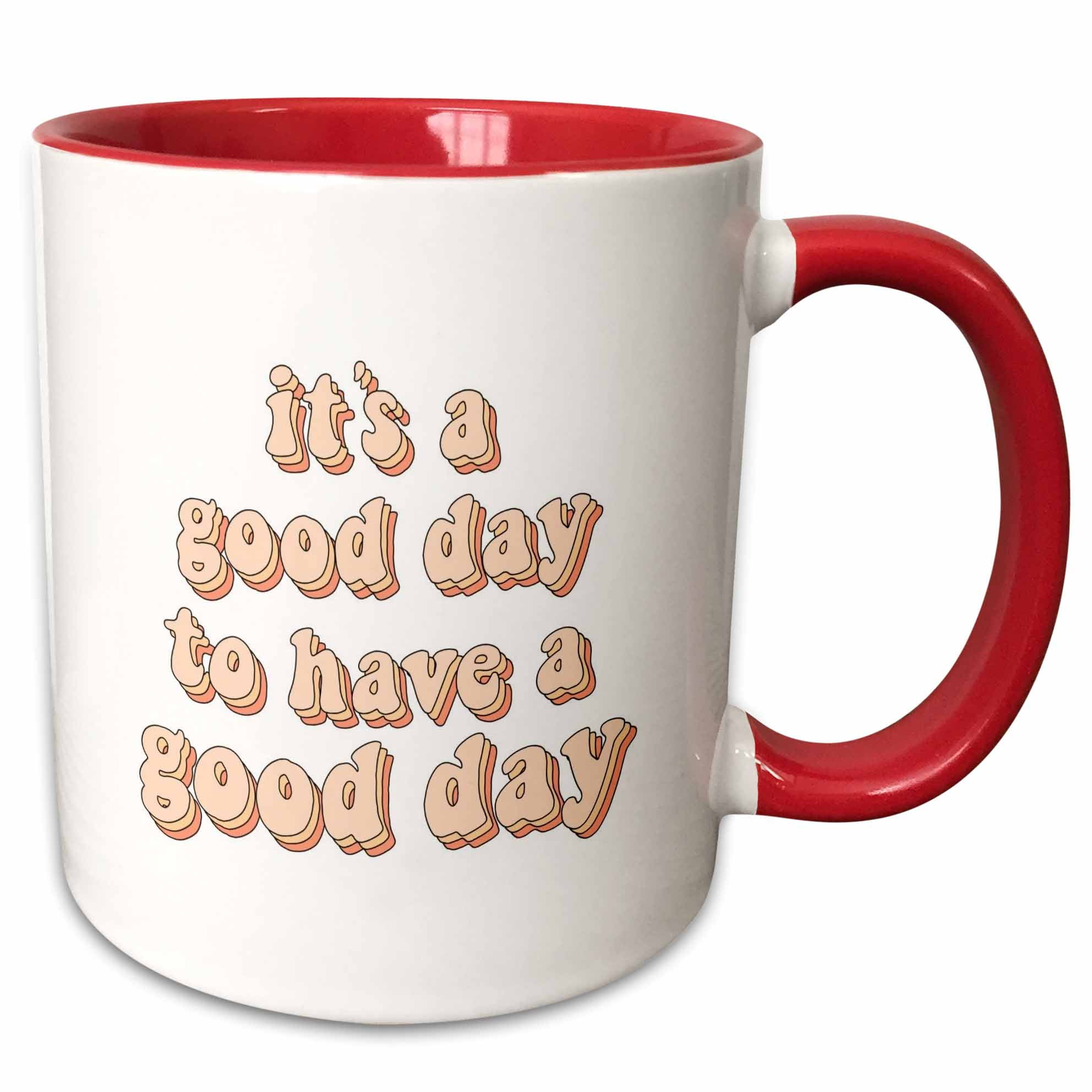 3drose, It Is a Good Day to Have a Good Day Room Decor, 15oz Two-tone ...