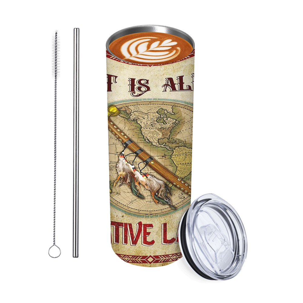 It Is All Native Land Native American 20oz Coffee Mug Cup,Stainless ...