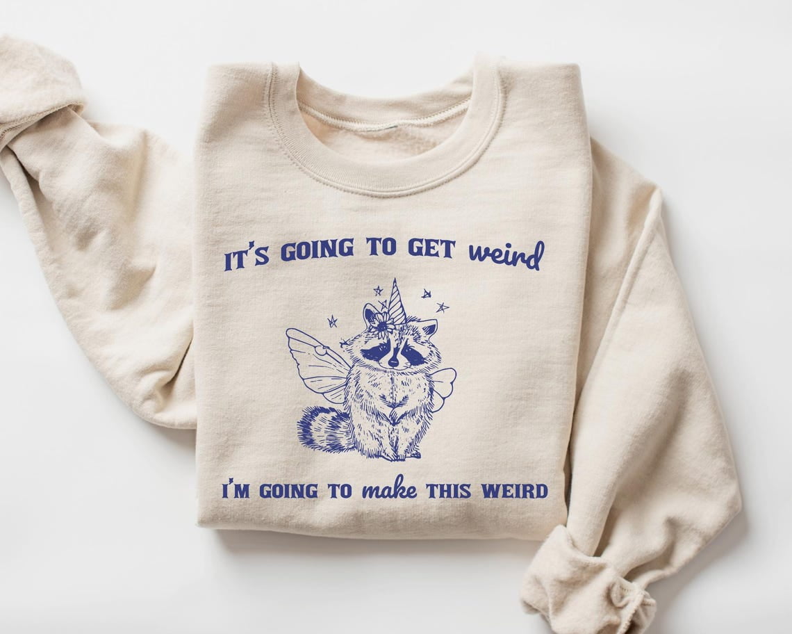 It Is Going To Get Weird I Am Going To Make This Weird Retro Graphic ...