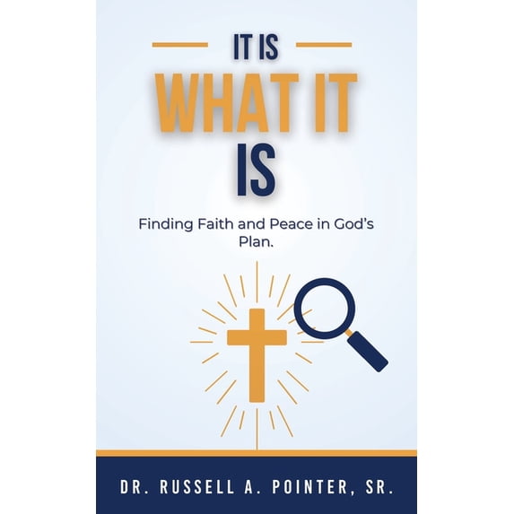 It Is What It Is: Finding Faith and Peace in God's Plan, (Paperback ...