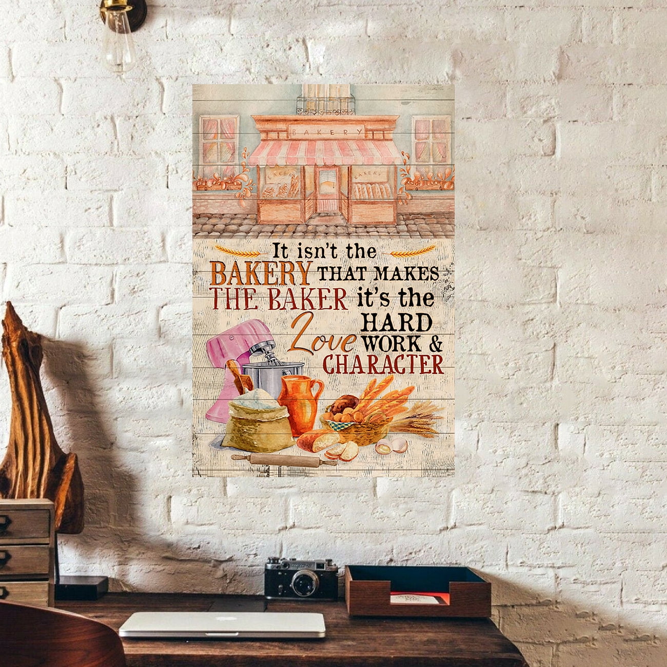 It Isn't The Bakery That Makes The Baker Vertical Poster 24 x 36 Inch ...