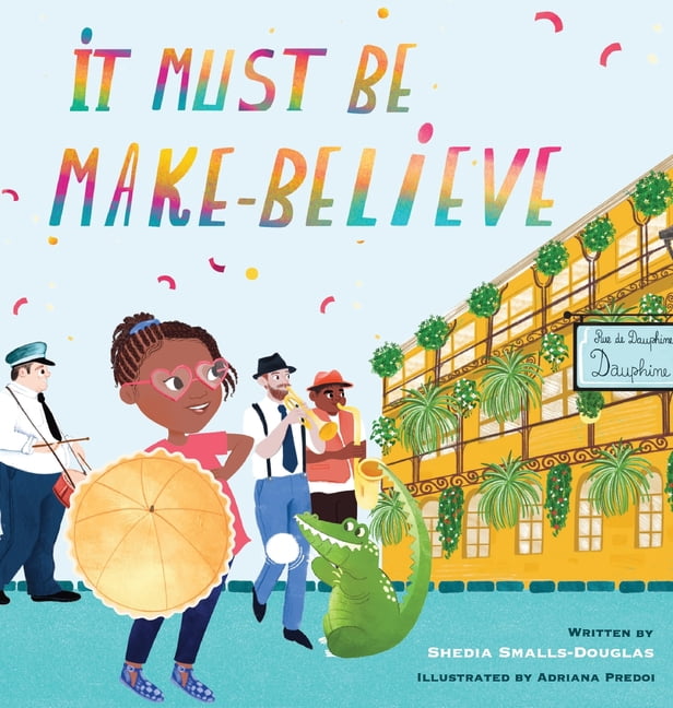 It Must Be Make-Believe, (Hardcover) - Walmart.com
