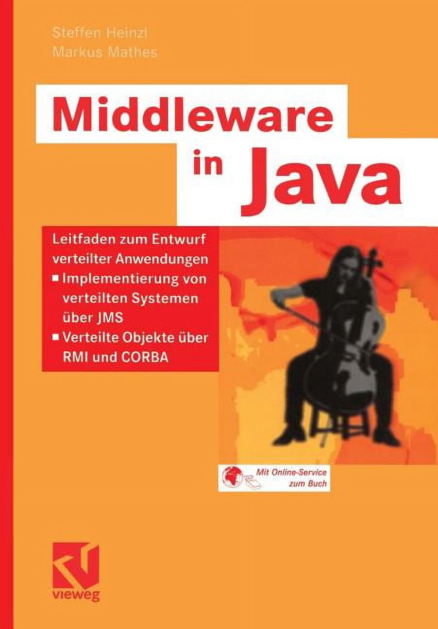 It-Professional Middleware in Java: Leitfaden Zum Entwurf Verteilter Anwendungen ...