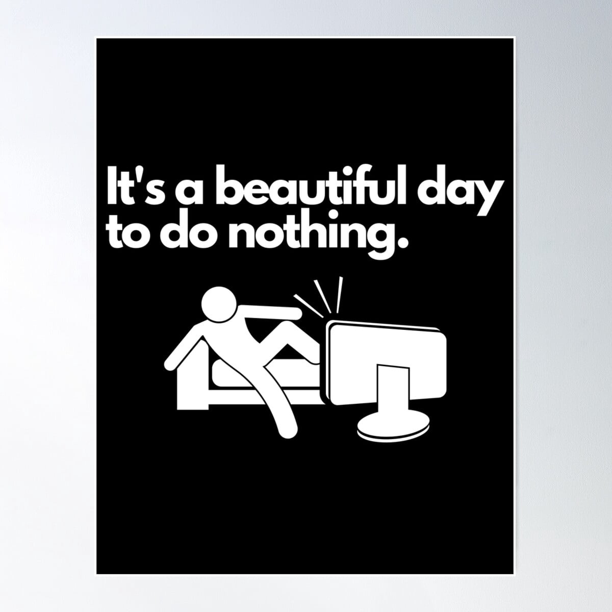 It'S A Beautiful Day To Do Nothing Poster Wall Art, Modern Wall Decor ...