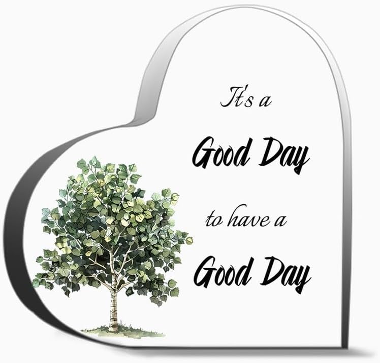 It S A Good Day To Have A Good Day Gifts For Women Men,Acrylic Heart ...
