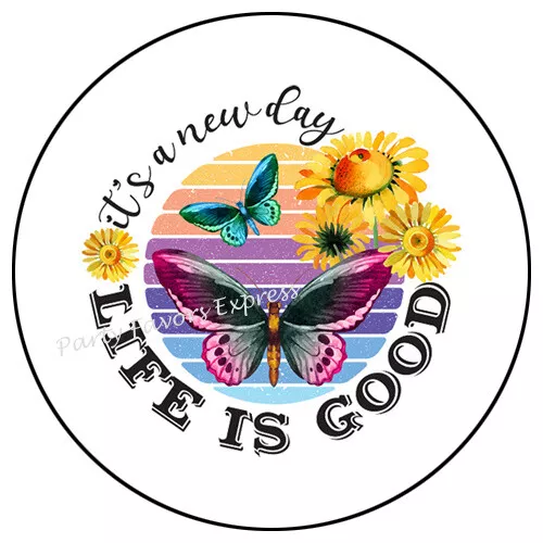 It'S A New Day Life Is Good Sticker Envelope Seals Labels Stickers ...