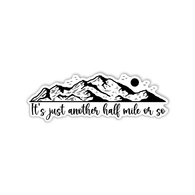 It'S Just Another Half Mile Or So Sticker Phone Decal Water Bottle ...