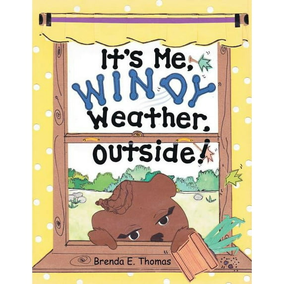 It'S Me, Windy Weather, Outside! (Paperback) - Walmart.com
